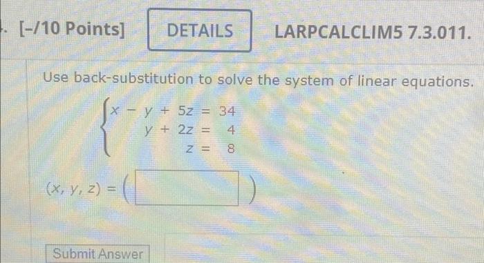 Solved Use back-substitution to solve the system of linear | Chegg.com