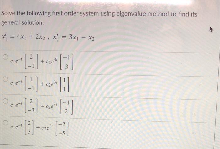 Solved Solve the following first order system using | Chegg.com