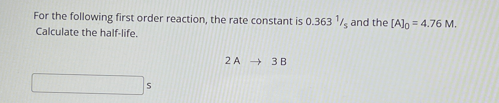Solved For the following first order reaction, the rate | Chegg.com