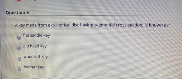 Solved Question 5 A key made from a cylindrical disc having | Chegg.com