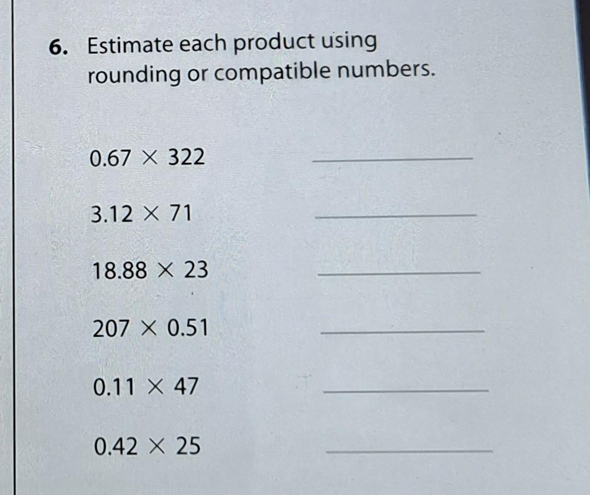 Solved 6. Estimate each product using rounding or compatible | Chegg.com