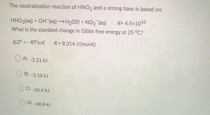 Solved The neutralization reaction of HNO2 and a strong base | Chegg.com