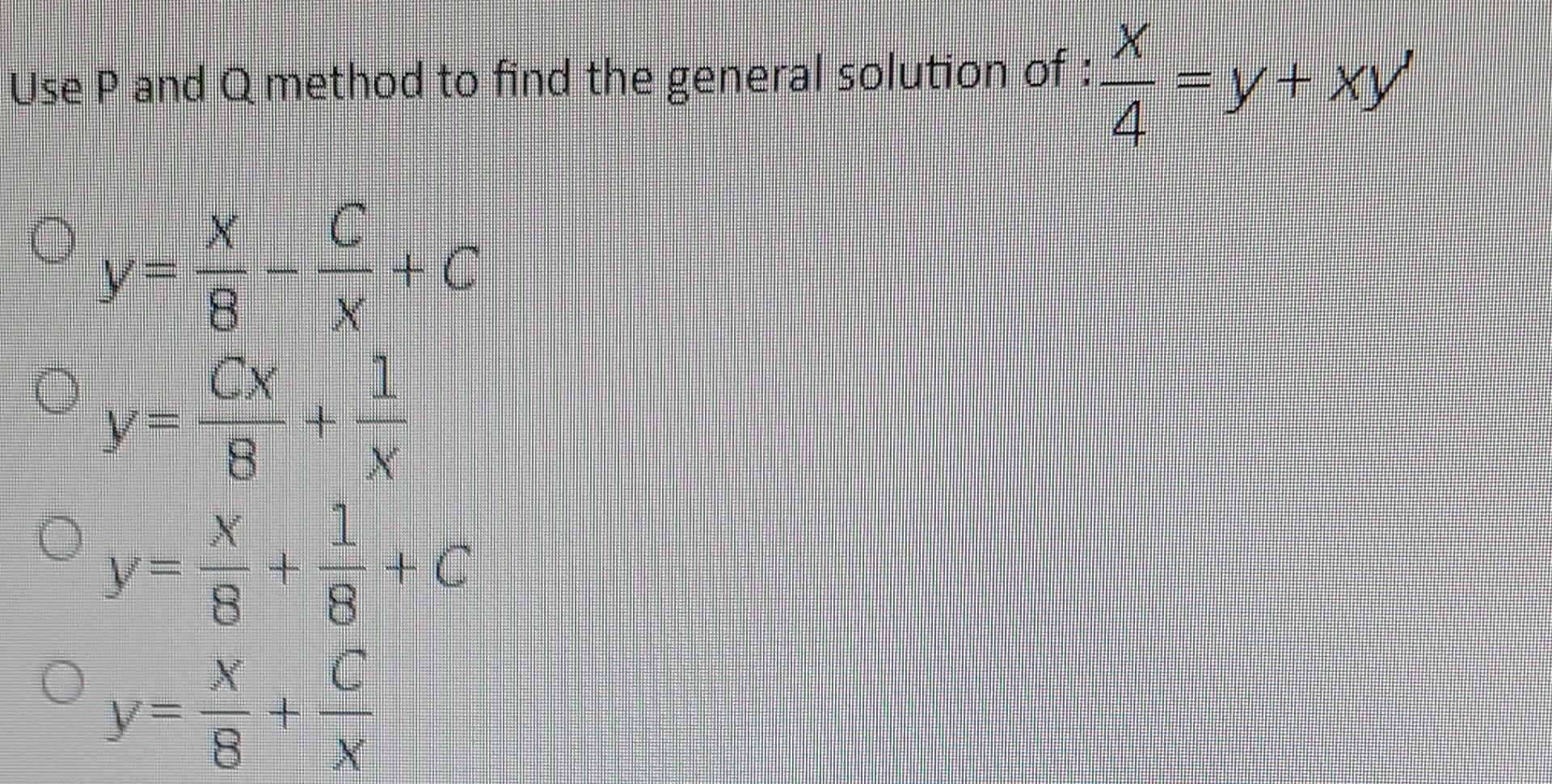 Solved X Use P and Q method to find the general solution of | Chegg.com