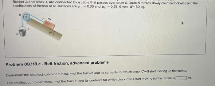 Solved Bucket A and block Care connected by a cable that | Chegg.com