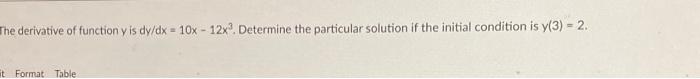 Solved he derivative of function y is dy/dx=10x−12x3. | Chegg.com