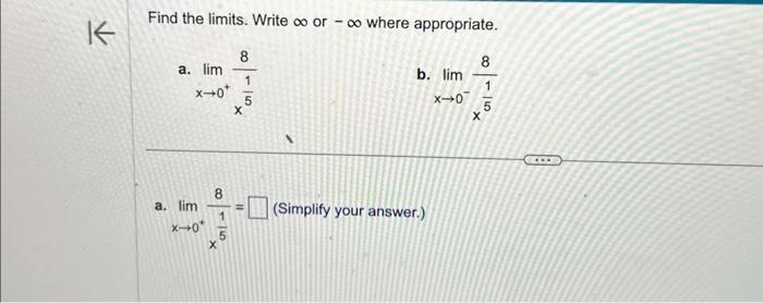 Solved Find the limits. Write ∞ or −∞ where appropriate. a. | Chegg.com