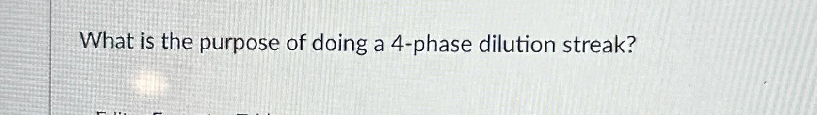 Solved What is the purpose of doing a 4-phase dilution | Chegg.com