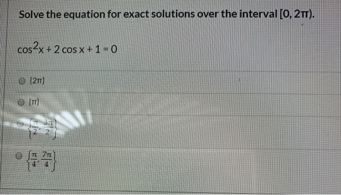 Solved Solve the equation for exact solutions over the | Chegg.com