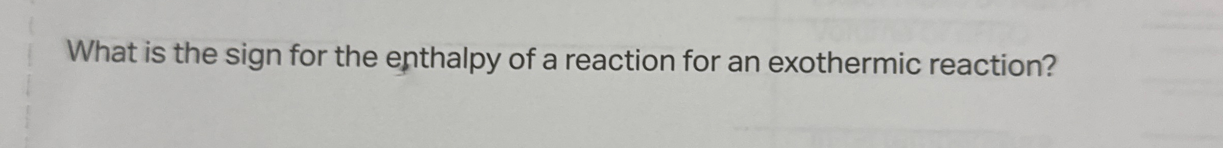 Solved What is the sign for the enthalpy of a reaction for | Chegg.com