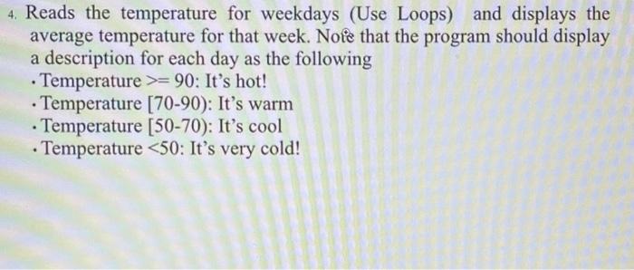 Solved 4. Reads the temperature for weekdays (Use Loops) and | Chegg.com