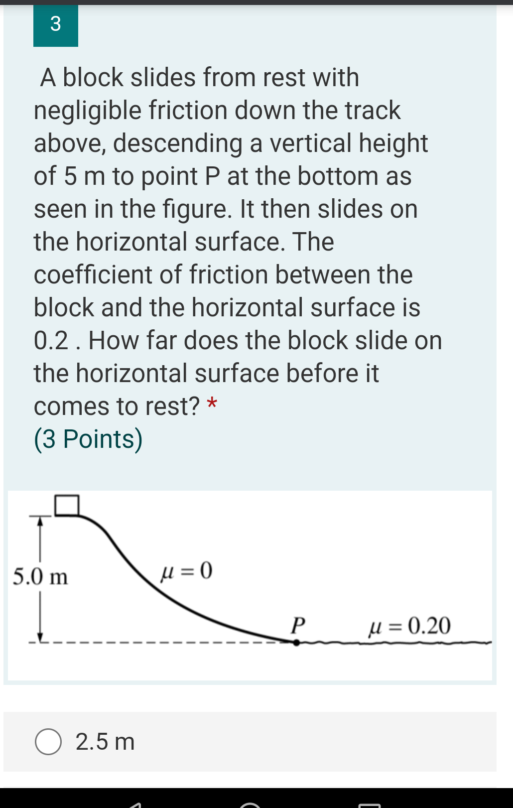 Solved 3 A block slides from rest with negligible friction | Chegg.com