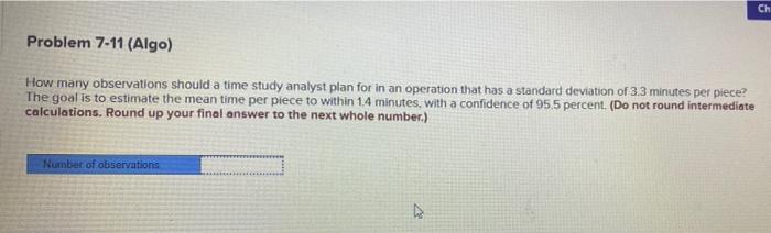 Solved Ch Problem 7-11 (Algo) How many observations should a | Chegg.com