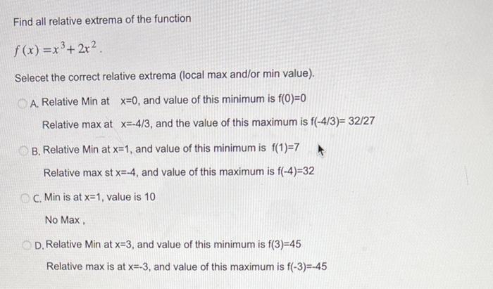 Solved Find all relative extrema of the function f(x)=x3+2x2 | Chegg.com