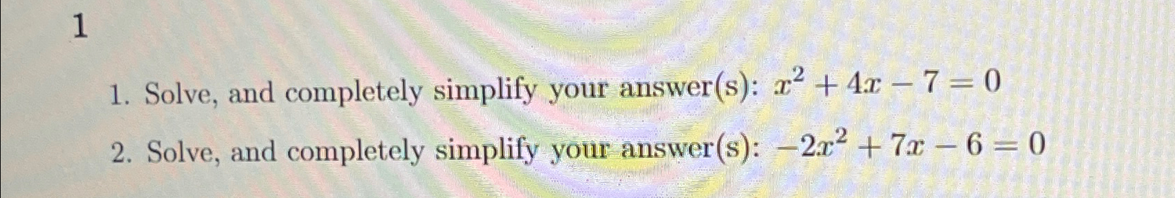 Solved 1Solve, and completely simplify your answer(s): | Chegg.com