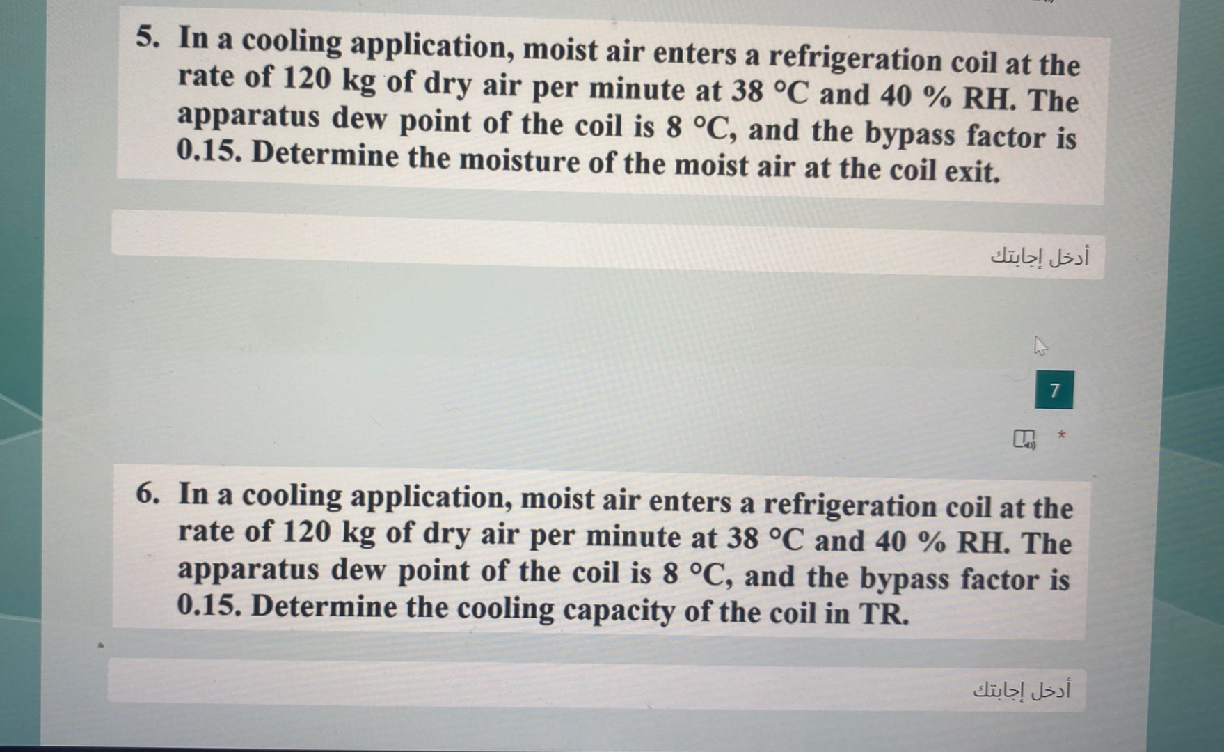 Solved In a cooling application, moist air enters a | Chegg.com
