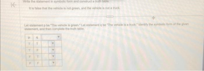 Solved K Write the statement in symbolic form and construct | Chegg.com