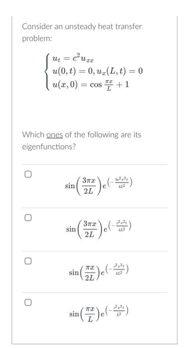 Solved Consider an unsteady heat transfer problem: | Chegg.com