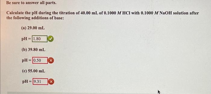 Solved Calculate the pH during the titration of 40.00 mL of | Chegg.com