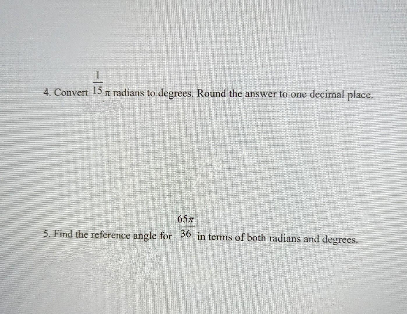 Solved 4. Convert 151π radians to degrees. Round the answer | Chegg.com
