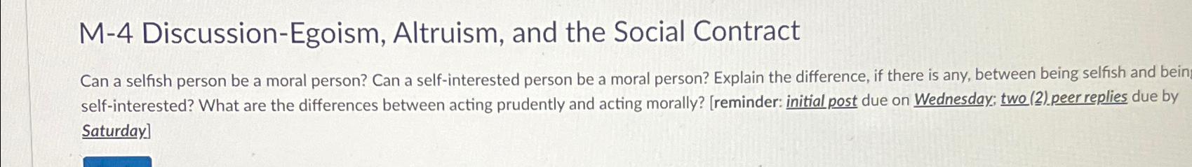 Solved M-4 ﻿Discussion-Egoism, Altruism, and the Social | Chegg.com