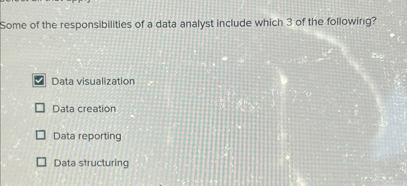 Solved Some of the responsibilities of a data analyst | Chegg.com