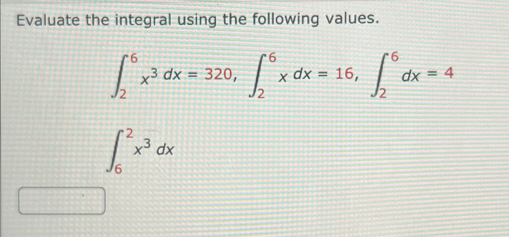 Solved Evaluate the integral using the following | Chegg.com