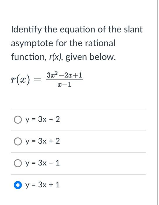 Identify the equation of the slant asymptote for the | Chegg.com