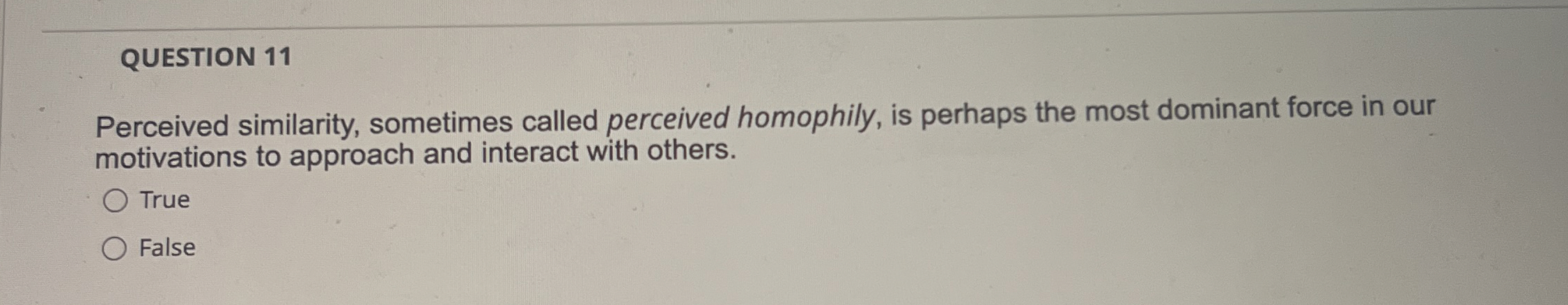 Solved QUESTION 11Perceived similarity, sometimes called | Chegg.com