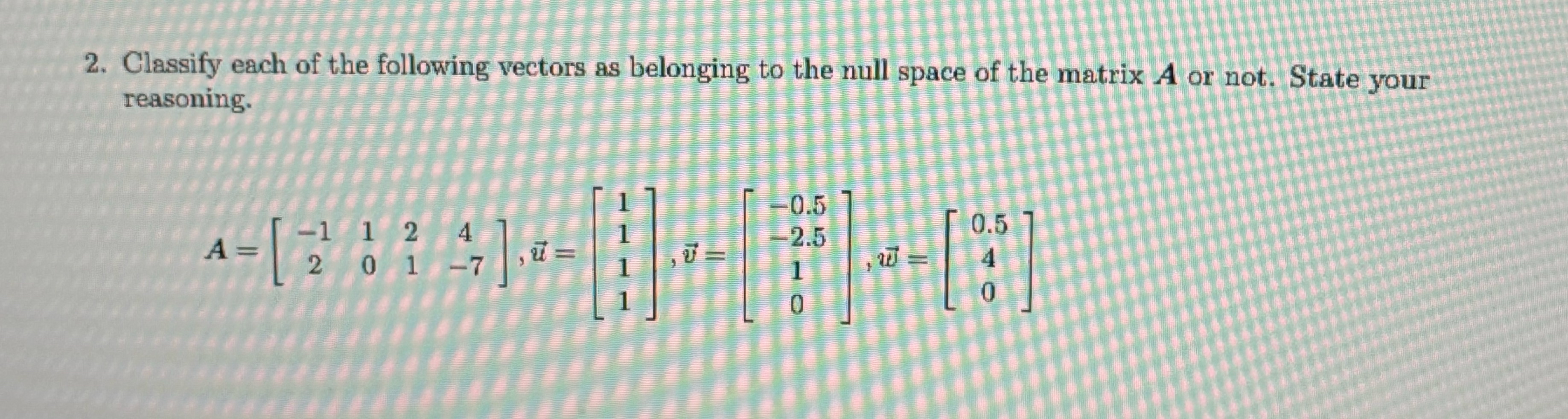 Solved Classify each of the following vectors as belonging | Chegg.com
