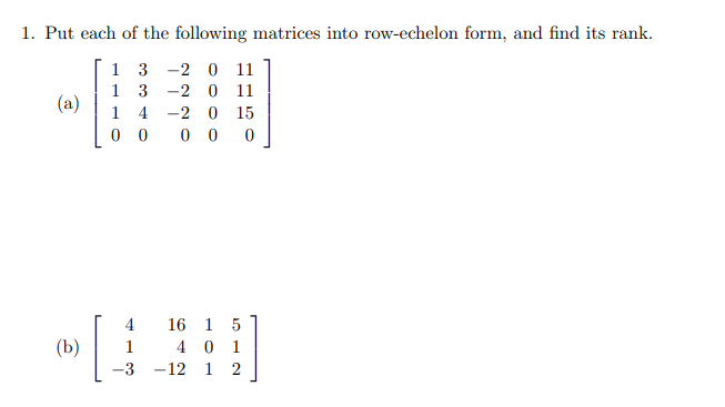 Solved Put each of the following matrices into row-echelon | Chegg.com