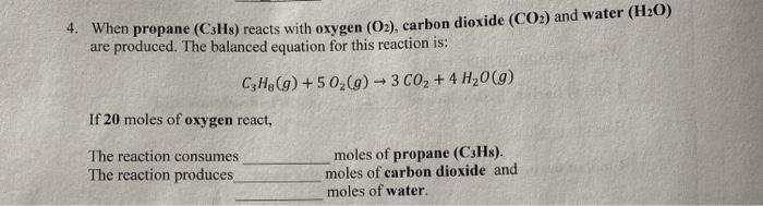 Solved 4. When propane (C3H8) reacts with oxygen (O2), | Chegg.com