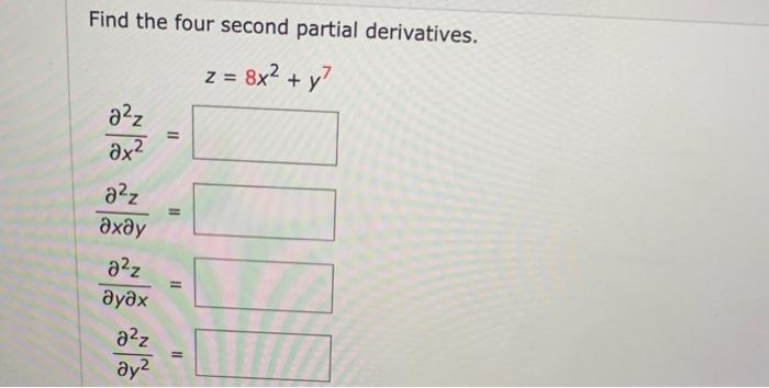 Solved Find the four second partial derivatives. | Chegg.com