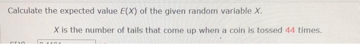 Solved Calculate the expected value E(X) of the given random | Chegg.com
