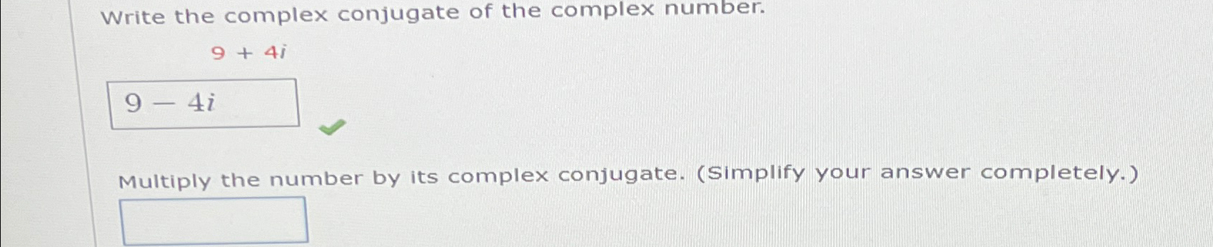 Solved Write the complex conjugate of the complex | Chegg.com