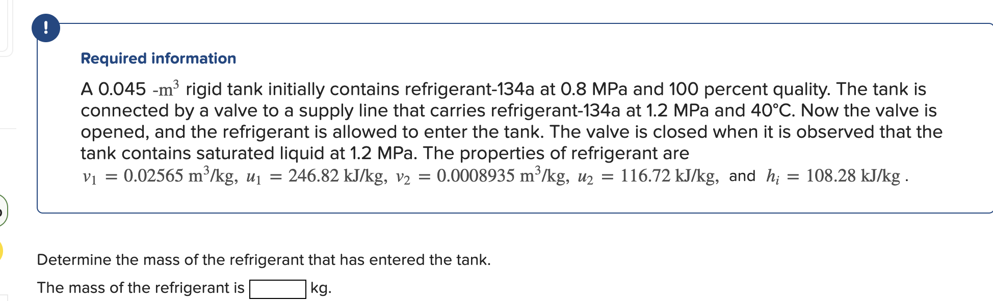 Solved ! ﻿Required information A 0.045-m^(3) ﻿rigid tank | Chegg.com