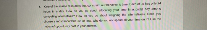 Solved 4. One of the scarce resources that constraint our | Chegg.com
