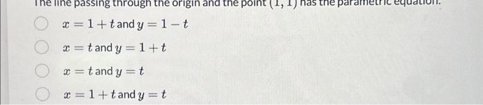 Solved The line passing through the origin and the point (1, | Chegg.com