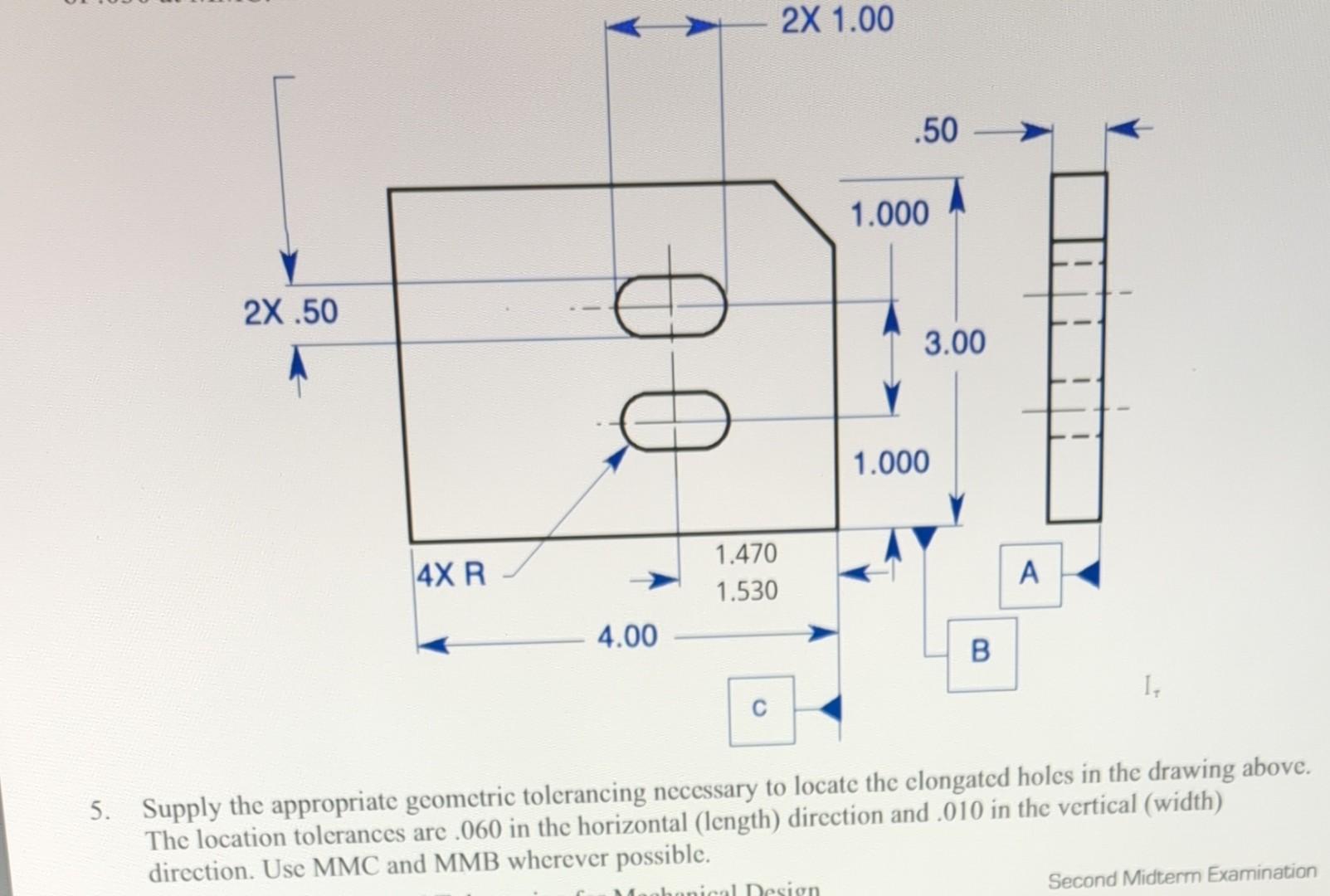 Solved 5. Supply the appropriate geometric tolerancing | Chegg.com