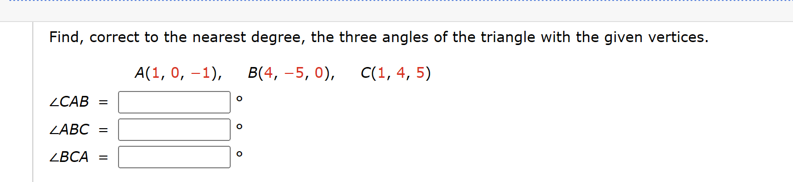 Solved Find, correct to the nearest degree, the three angles | Chegg.com