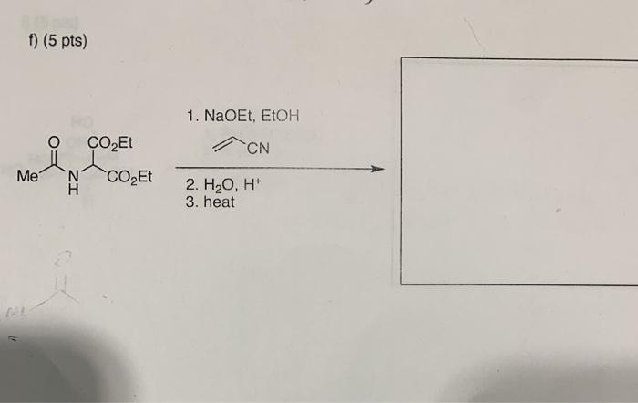 Solved d) (5 pts) H₂C. Et N SNa 2. H2O 3. NH2NH2 4. NaOH, | Chegg.com