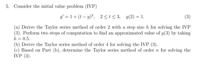 Solved 5. Consider the initial value problem (IVP) \\[ | Chegg.com