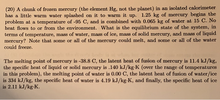 Solved (20) A chunk of frozen mercury (the element Hg, not | Chegg.com