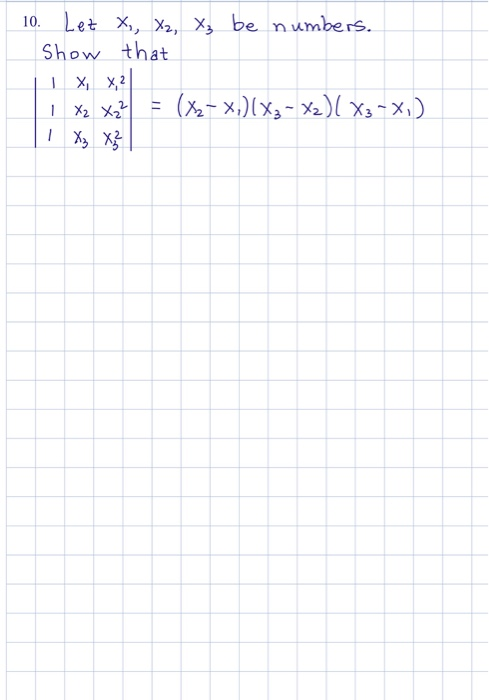 Solved 10. Let X, X2, X₃ be numbers. Show that 1 X, X, 2 | Chegg.com