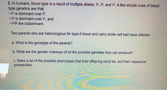 Solved 2. In humans, blood type is a result of multiple | Chegg.com