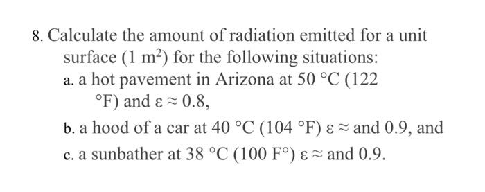 Solved 8. Calculate the amount of radiation emitted for a | Chegg.com