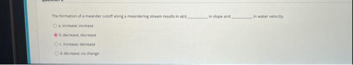 Solved the formation of a meander cutoff along a meandering | Chegg.com