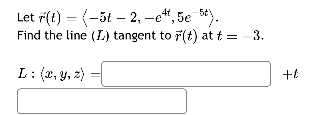 Let Vec R T 5t 2 E4t 5e 5t Find The Line L