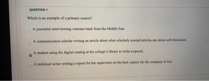 Solved ION 1 Which Is An Example Of A Primary Source A Chegg