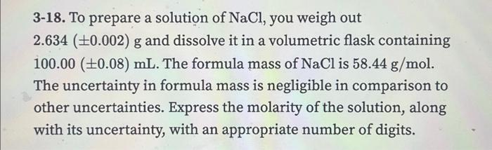 Solved 3-18. To prepare a solution of NaCl, you weigh out | Chegg.com