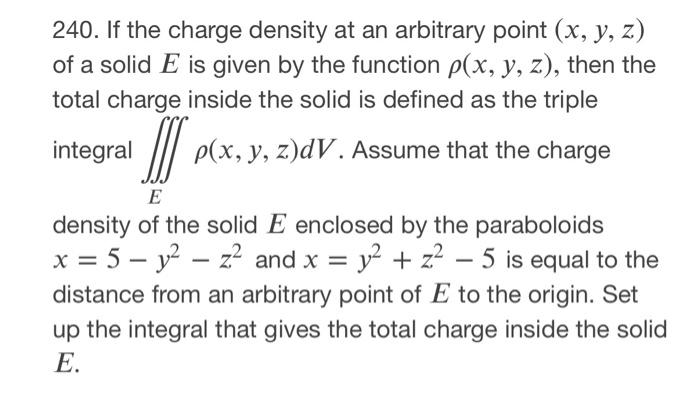 Solved 240. If the charge density at an arbitrary point (x, | Chegg.com